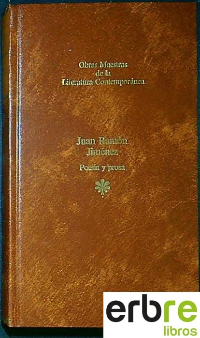 Juan Ramon Jiménez, poesía y prosa. Obras maestras de la literatura ...