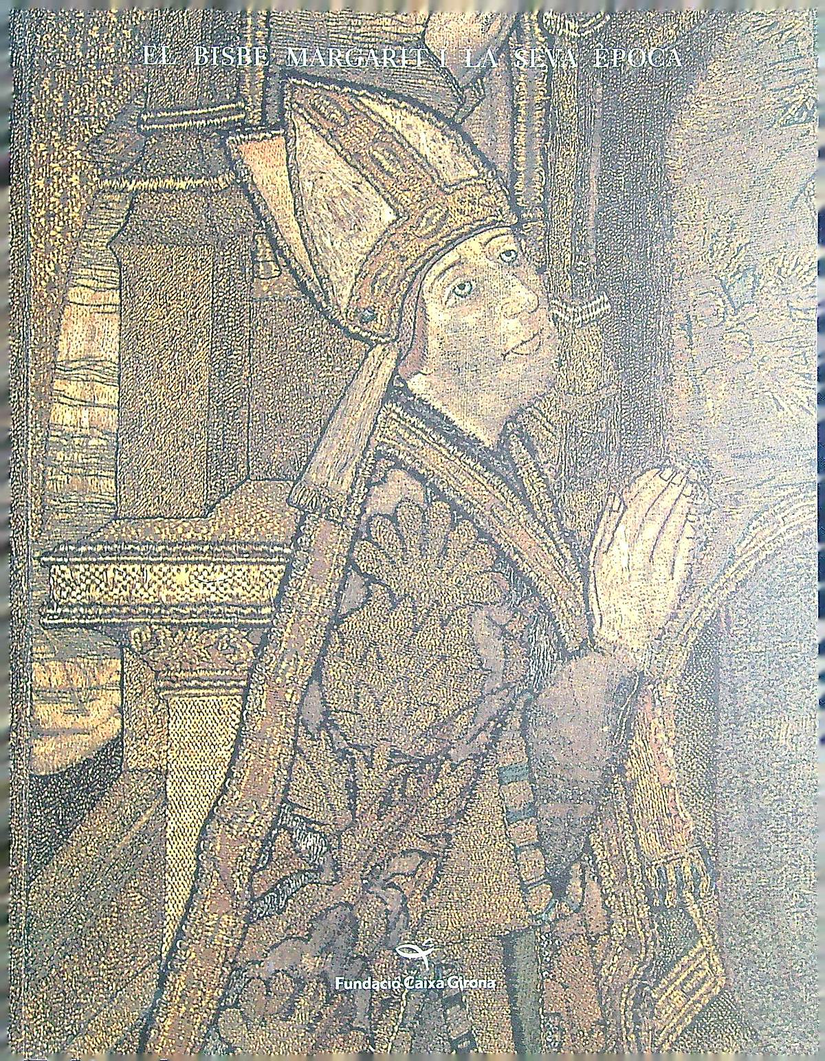 El Bisbe Margarit i la seva epoca - Erbre Libros